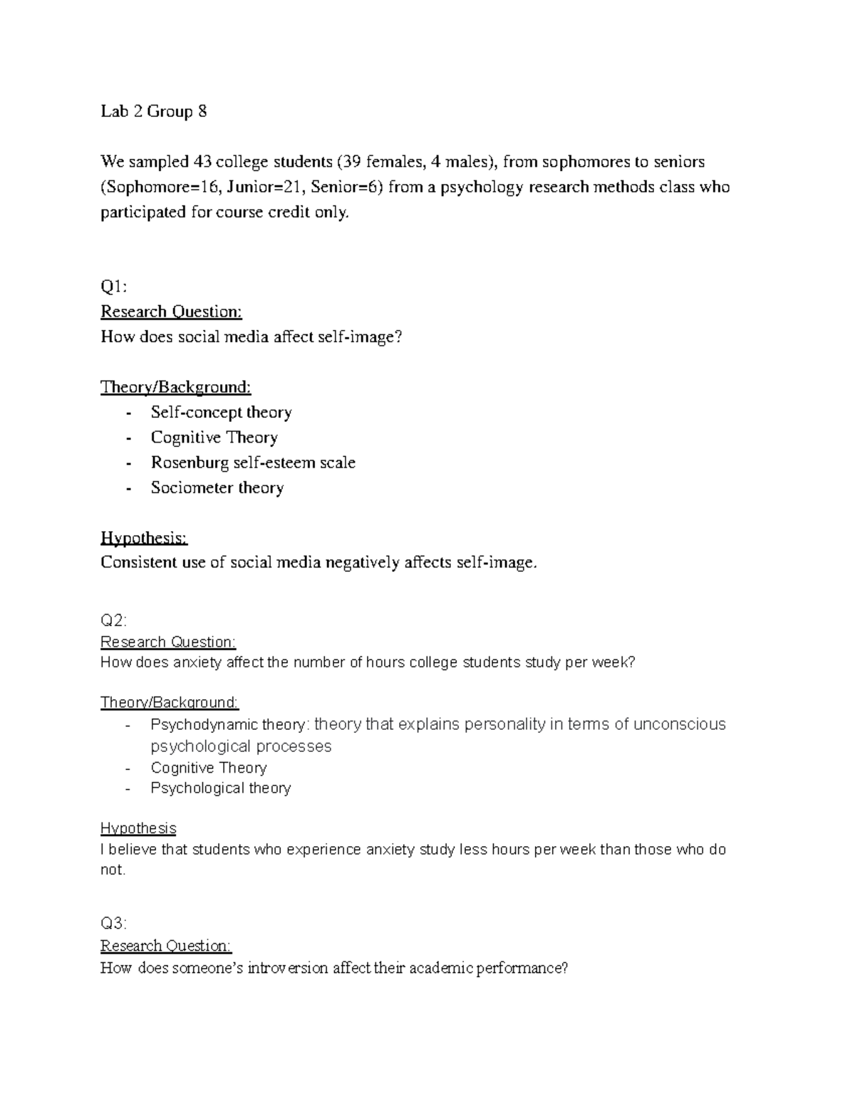 Research Methods Lab Group 8 -2 - Lab 2 Group 8 We sampled 43 college students (39 females, 4 ...