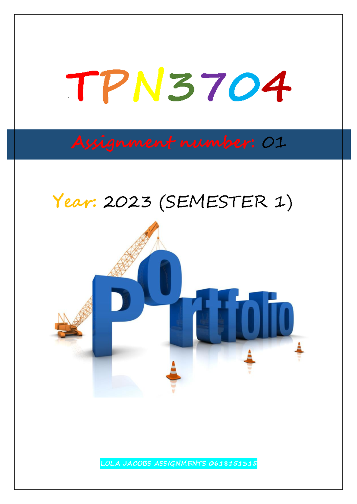 TPN3704 Assignment 1 S1 2023 zupqhd - LOLA JACOBS ASSIGNMENTS 0618151315 TPN 3704 Assignment ...