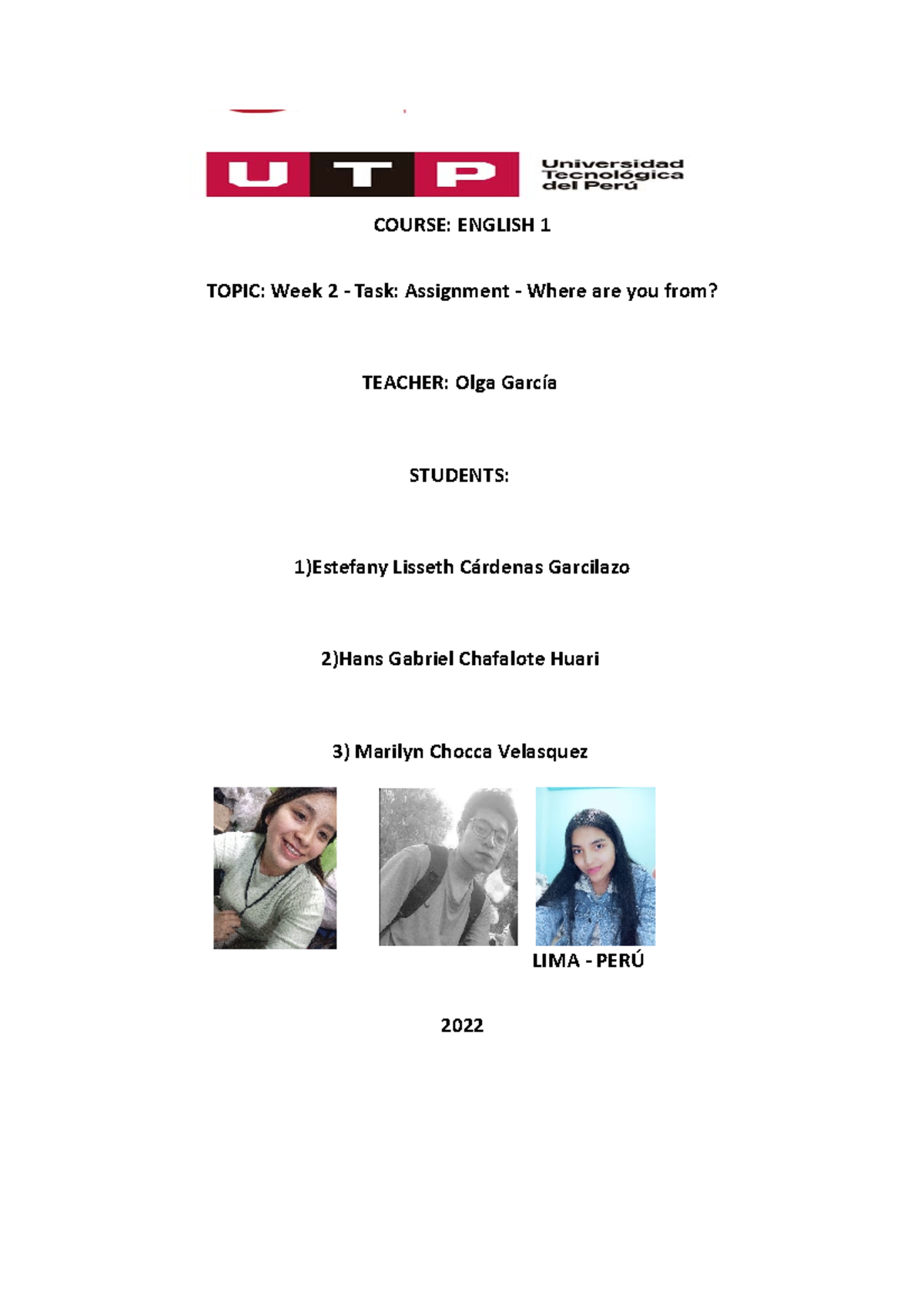 Trabajo de ingles - COURSE: ENGLISH 1 TOPIC: Week 2 - Task: Assignment - Where are you from ...