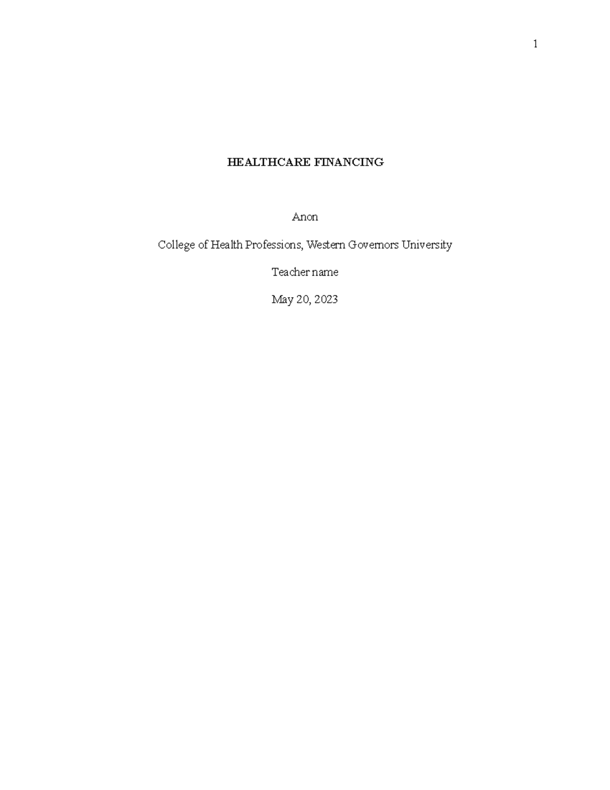 SAT TASK 3 Healthcare Financing - HEALTHCARE FINANCING Anon College of ... SAT TASK 3 Healthcare Financing - HEALTHCARE FINANCING Anon College of ...