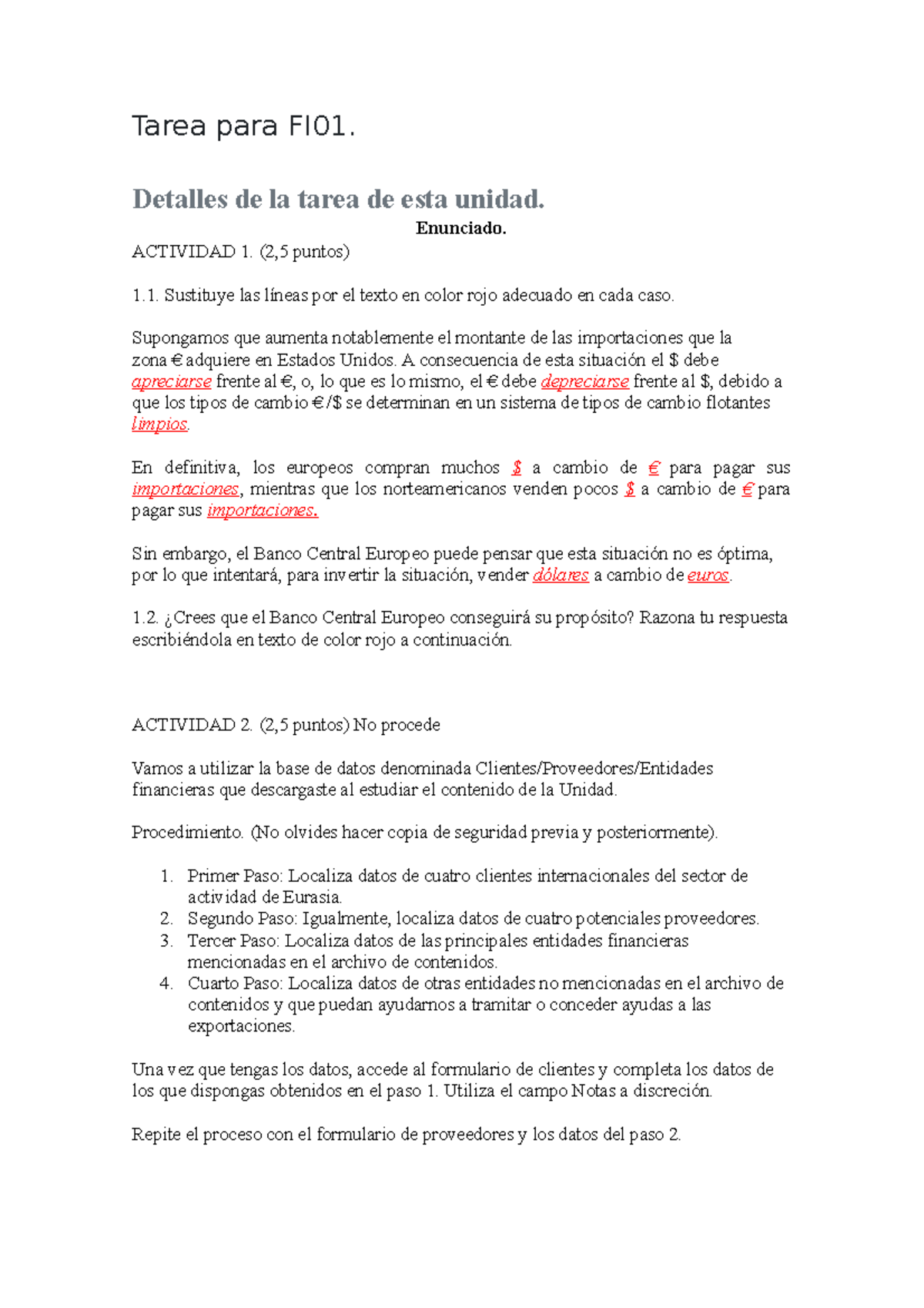 Tarea para FI01 - Detalles de la tarea de esta unidad. Enunciado. ACTIVIDAD 1. (2,5 puntos ...