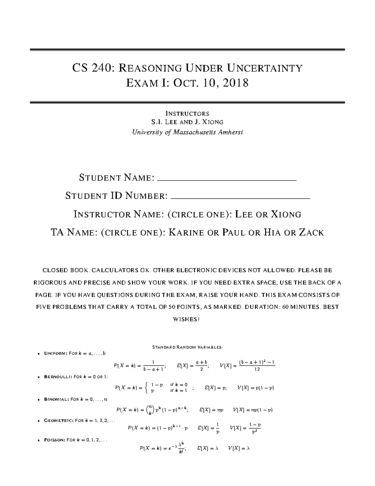 Exam1-F2018 - EXAM I: OCT. 10, 2018 - CS 240: REASONING UNDER UNCERTAINTY EXAM I: OCT. 10, 2018 ...