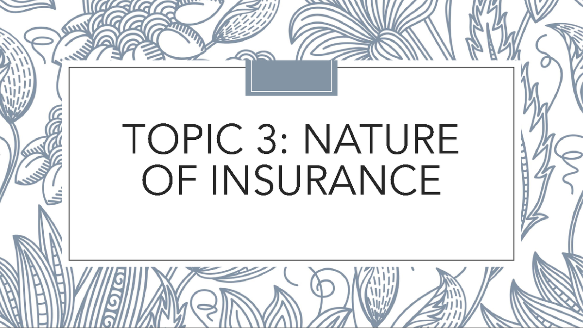 Topic 3 Nature OF Insurance - TOPIC 3: NATURE OF INSURANCE Learning ...