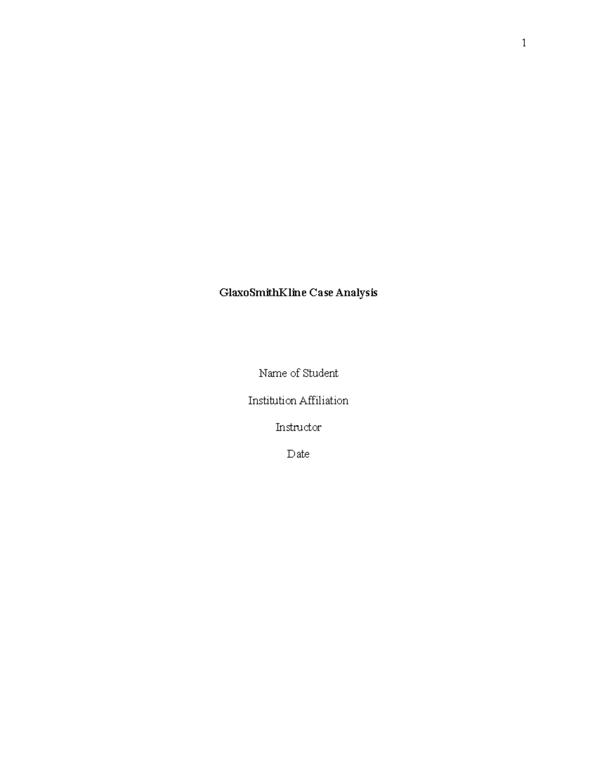 Glaxo Smith Kline Case Analysis - 1 GlaxoSmithKline Case Analysis Name ...