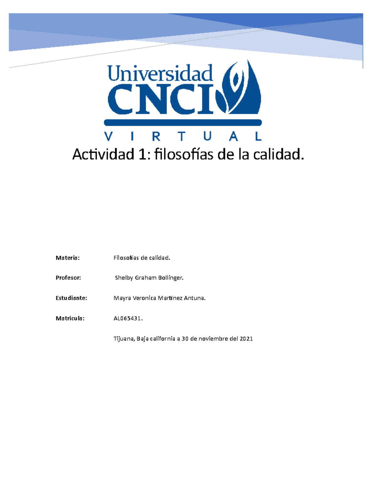 Act 1 de filosofia de calidad - Actividad 1: filosofías de la calidad. Materia: Filosofías de ...