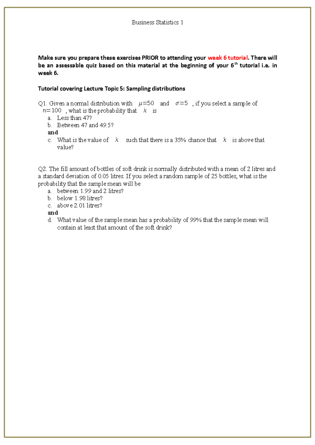 Tutorial week 6 covering Lecture Topic 5-1 (6)-1 - Business Statistics 1 Make sure you prepare ...