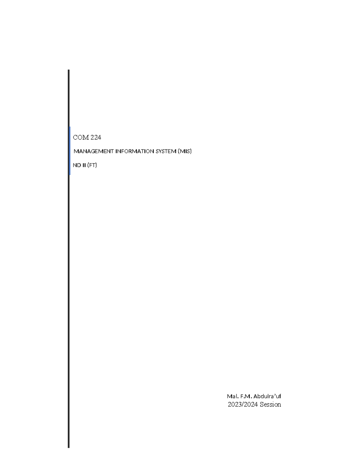 MIS COM 224 - This note (MIS) typically covers the strategic use of ...