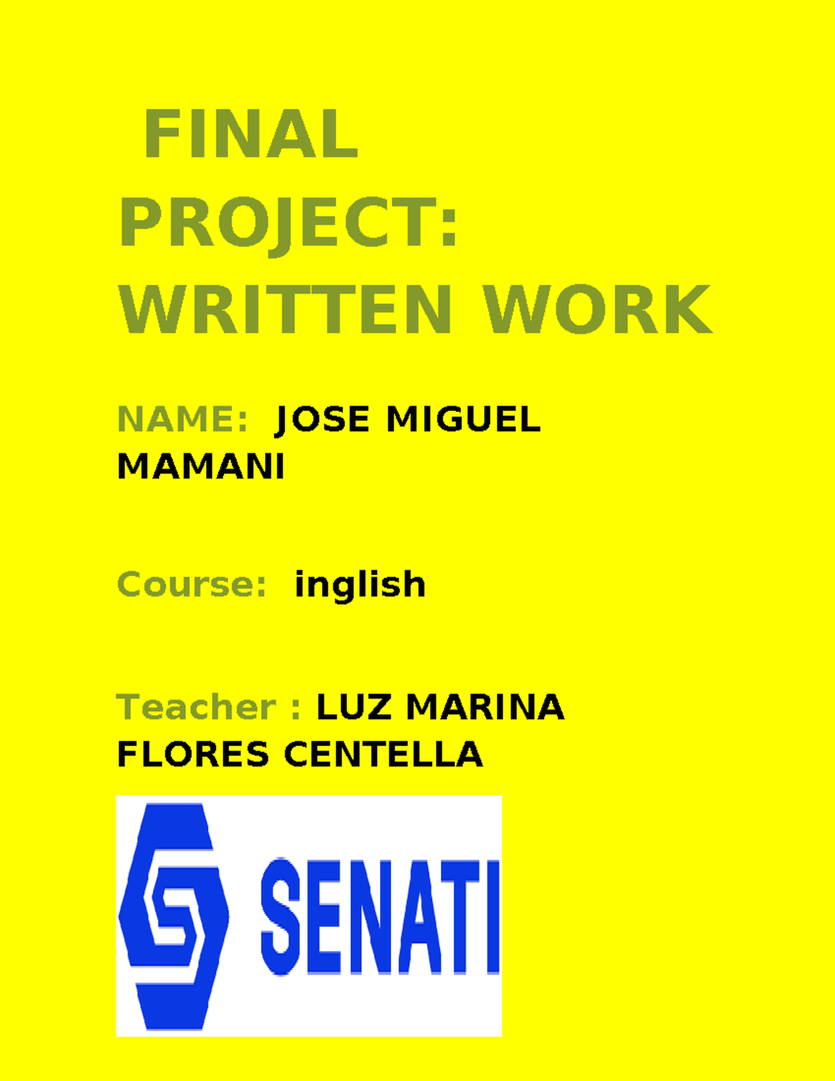 The Andean condor 2 - FINAL PROJECT: WRITTEN WORK NAME: JOSE MIGUEL MAMANI Course: inglish ...