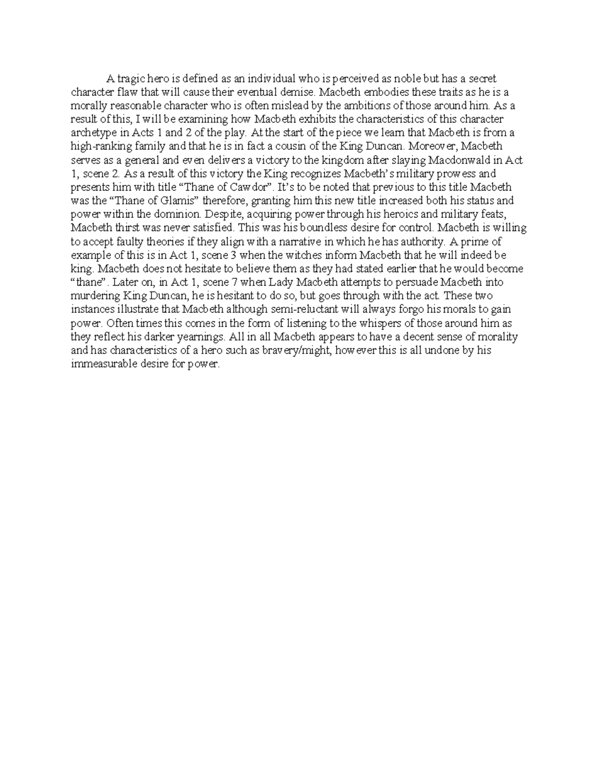 A tragic hero is defined as an individual who is perceived as noble but ...