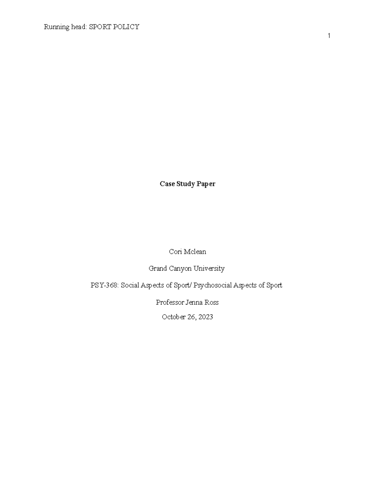 Sport Policy - n/a - Running head: SPORT POLICY 1 Case Study Paper Cori ...