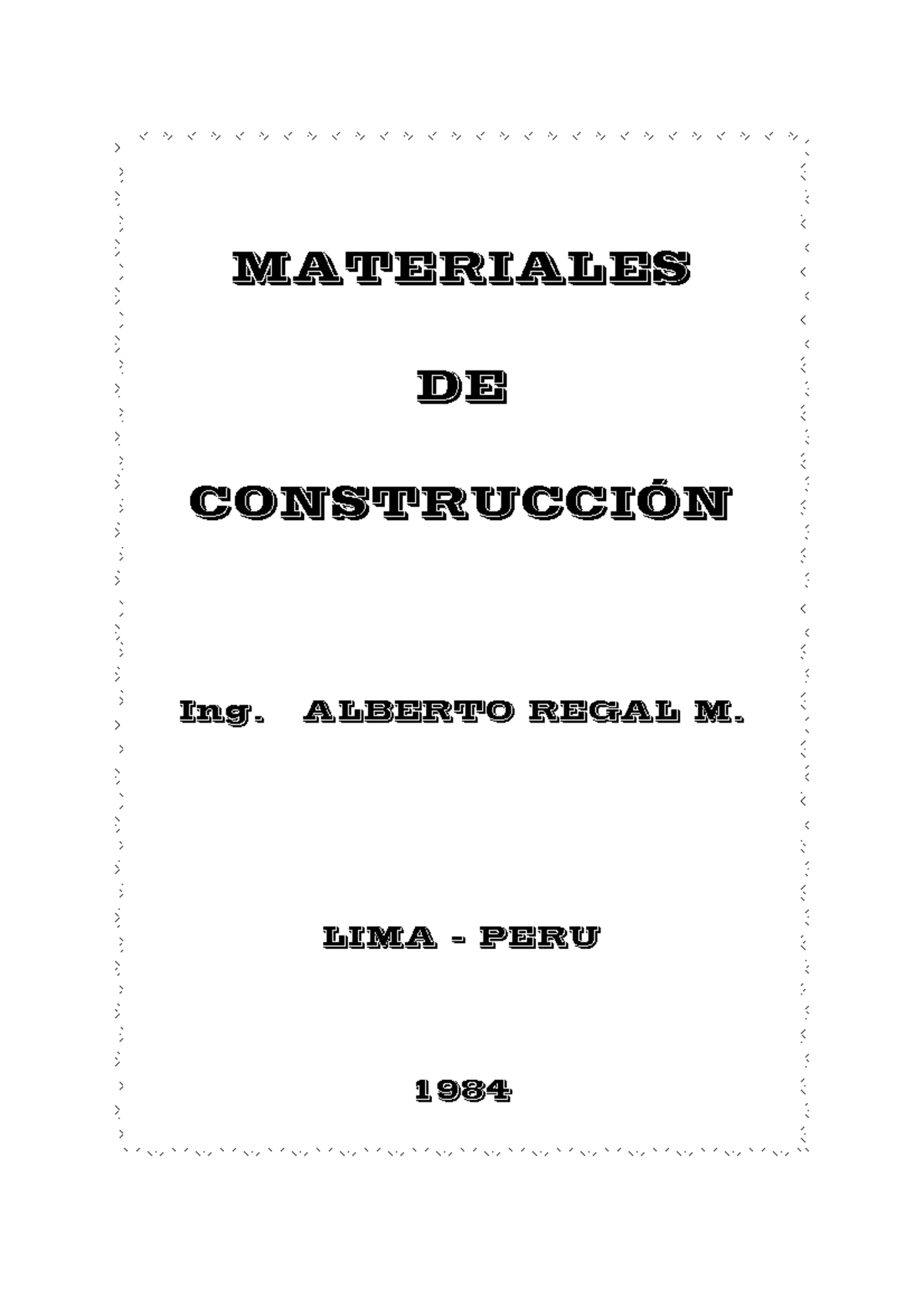 Alberto Regal Materiales de Construccion - MATERIALES DE CONSTRUCCI”N Ing. ALBERTO REGAL M. LIMA ...