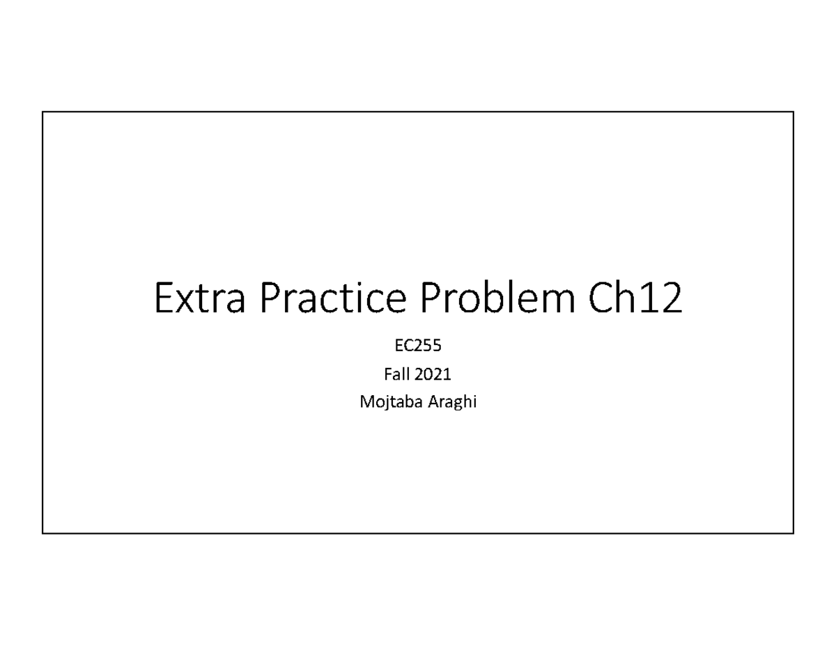 Ch12-Extra Practice Problem - Extra Practice Problem Ch EC Fall 2021 MojtabaAraghi Suppose milk ...