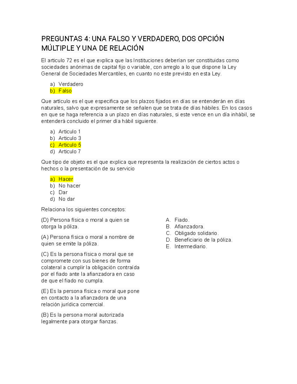 Preguntas legislacion - PREGUNTAS 4: UNA FALSO Y VERDADERO, DOS OPCIÓN ...