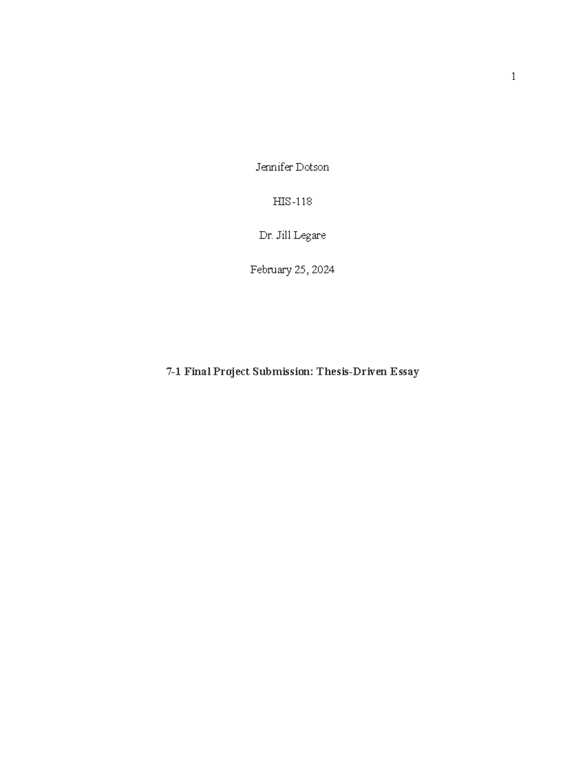 7-1 History Final Paper - Jennifer Dotson HIS- Dr. Jill Legare February 25, 2024 7-1 Final ...