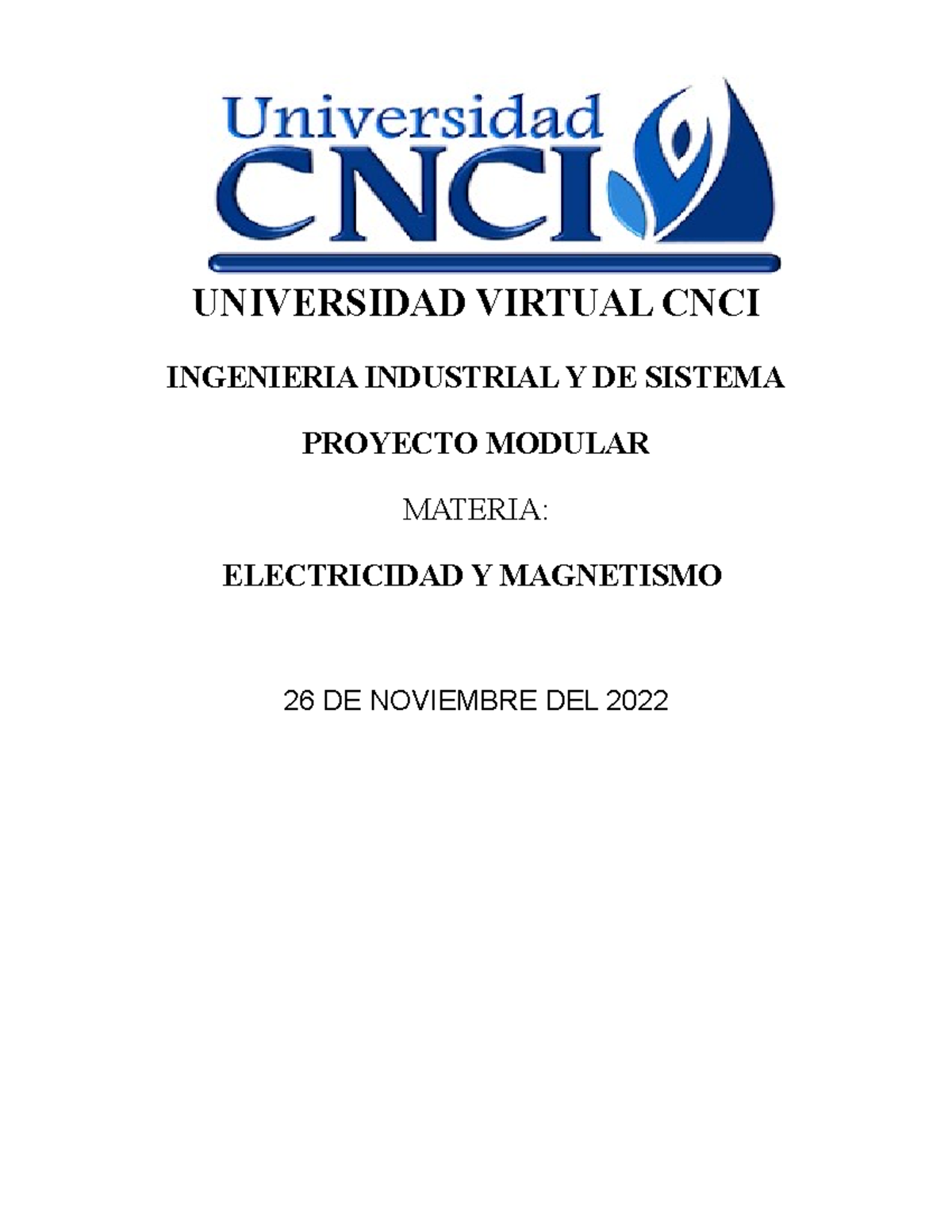 Electricidad y magnetismo proyecto modular - UNIVERSIDAD VIRTUAL CNCI INGENIERIA INDUSTRIAL Y DE ...