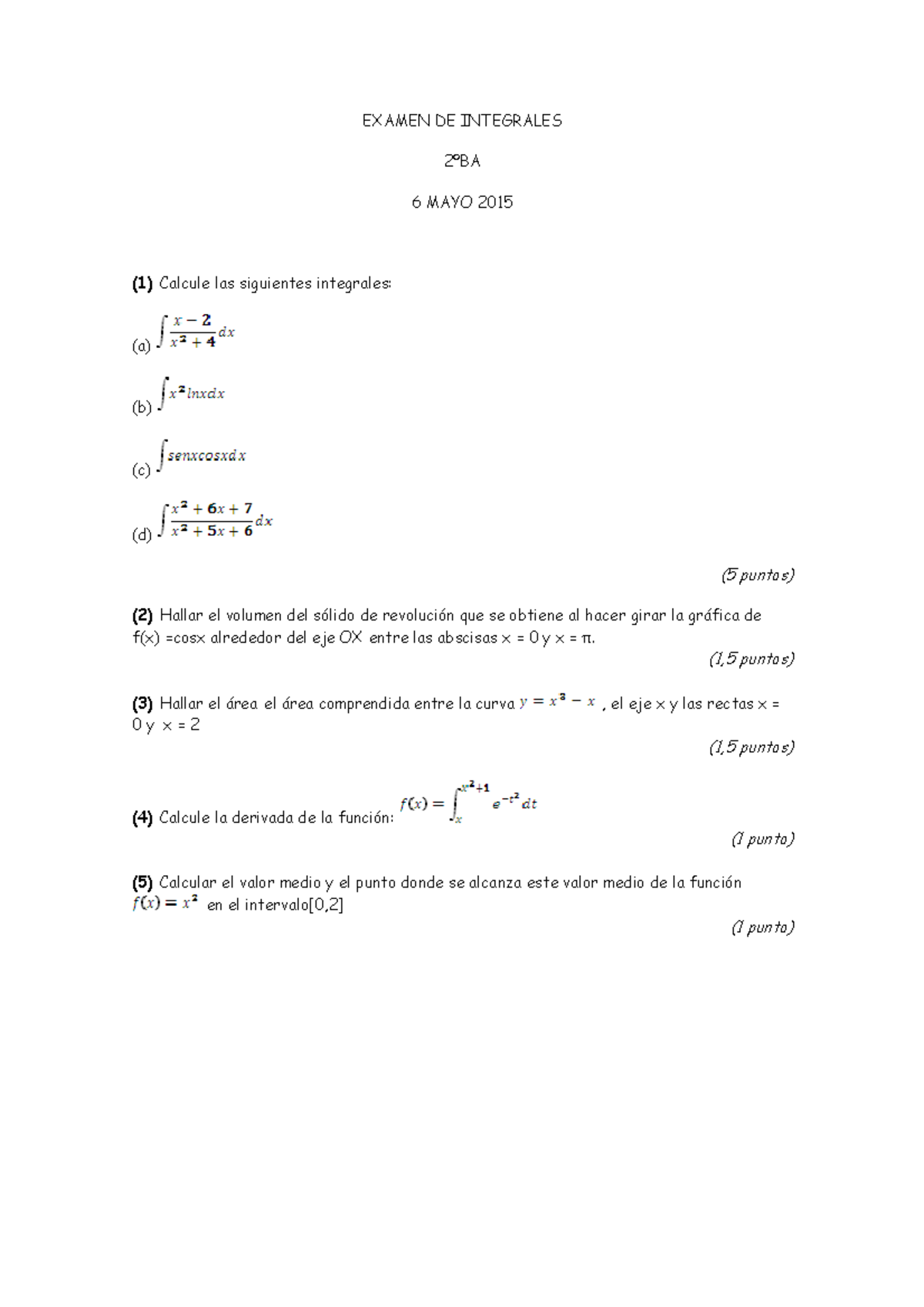 Examen Integrales 2015 - EXAMEN DE INTEGRALES 2ºBA 6 MAYO 2015 (1 ...