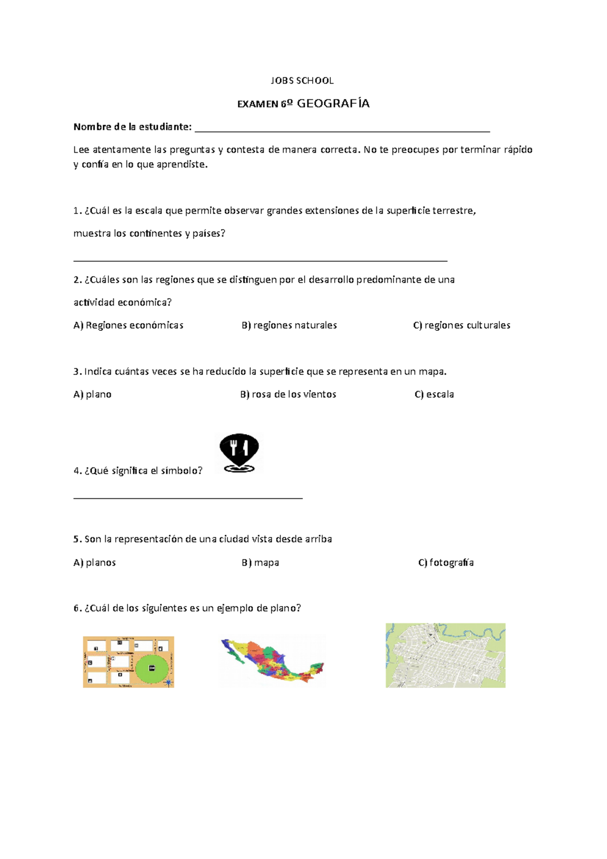 Examen 6 Geografía - EXAMEN 6JOBS SCHOOLº GEOGRAFÍA Nombre de la ...