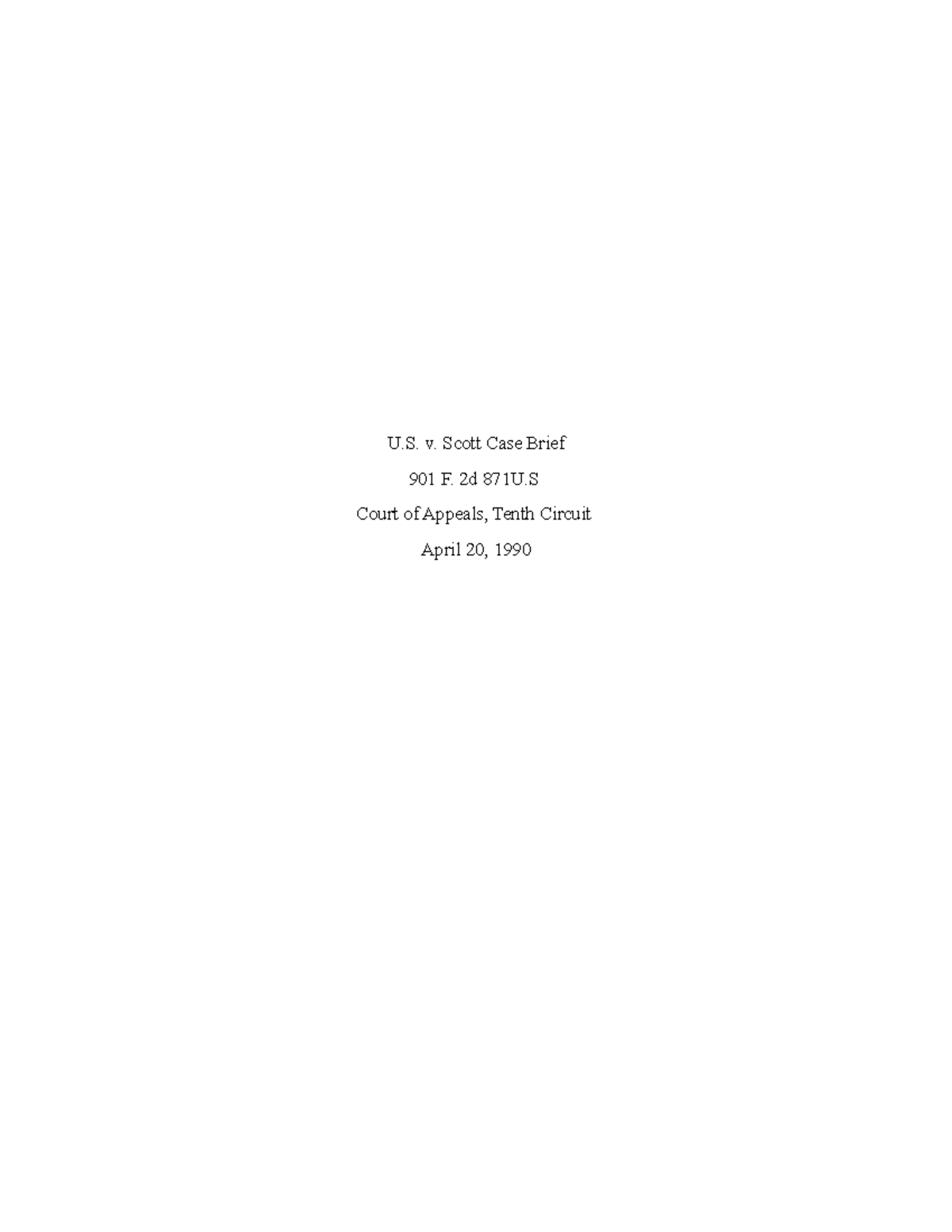 Case brief #3 - U. v. Scott Case Brief 901 F. 2d 871U Court of Appeals ...