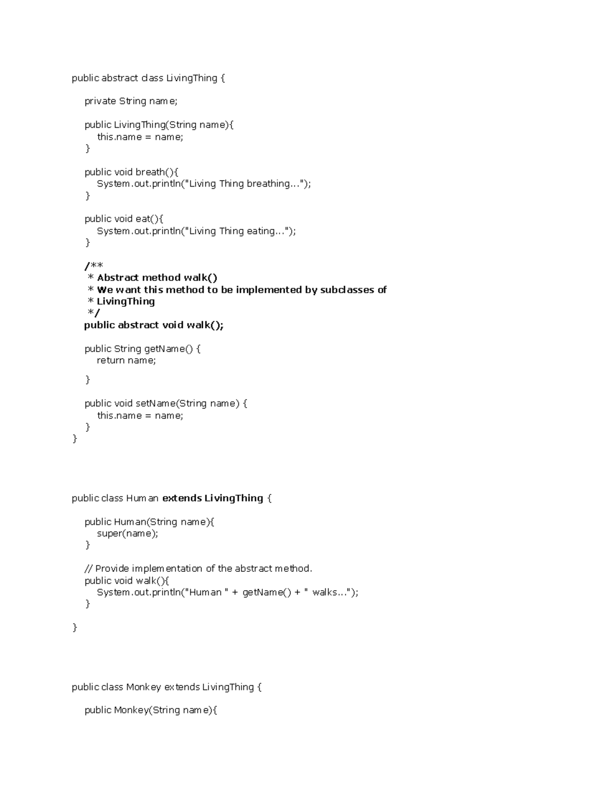 Abstract classes - public abstract class LivingThing { private String ...
