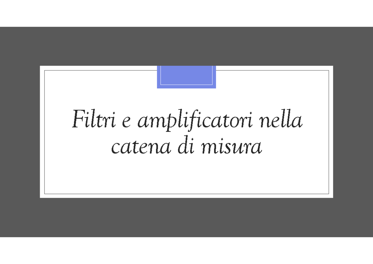Filtri e amplificatori[ 4286] - Filtri e amplificatori nella catena di ...