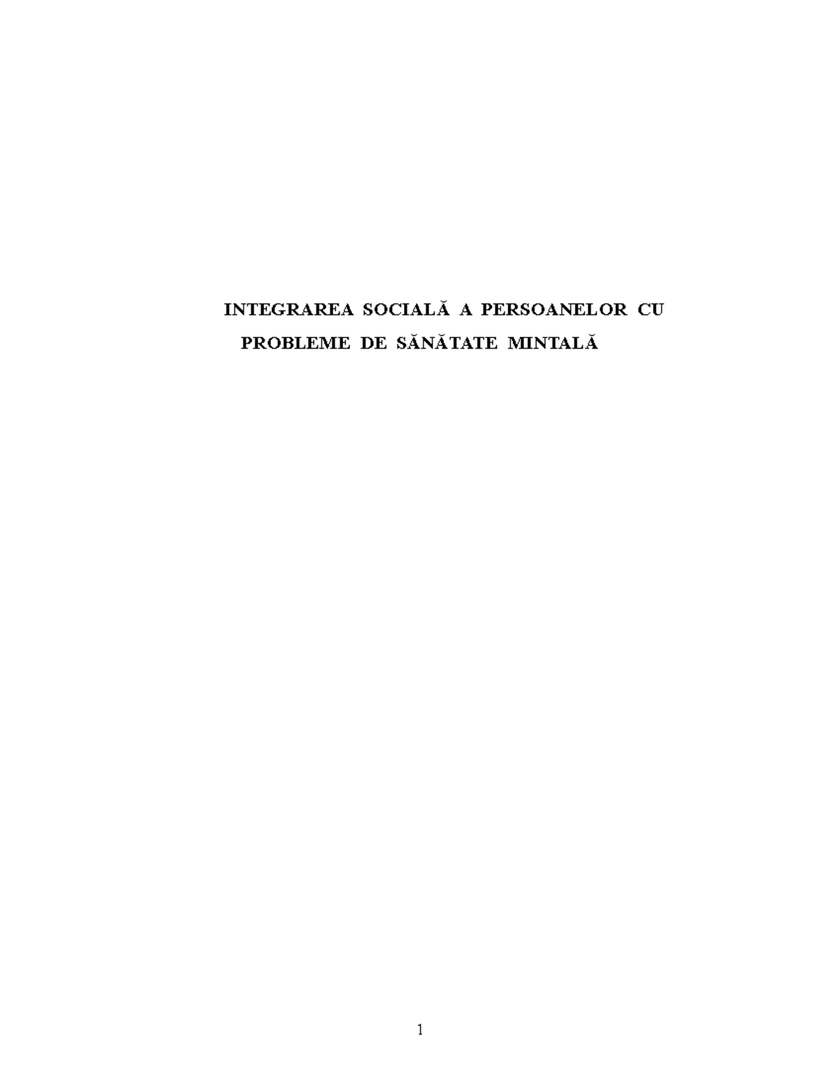 Integrarea Sociala a Persoanelor cu Probleme de Sanatate Mintala ...