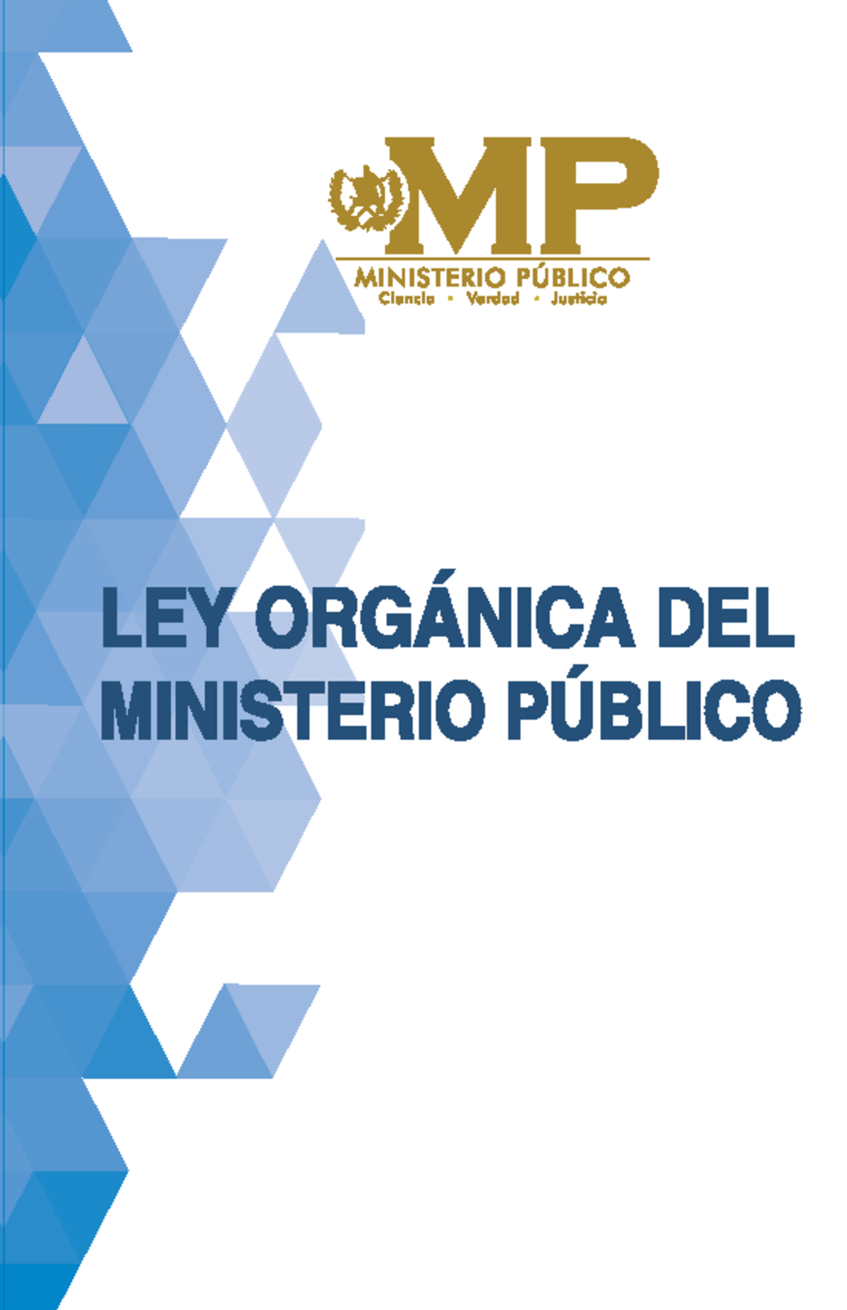 Ley organica del mp - legislacion - LEGISLACIÓN FISCAL Y ADUANAL - Studocu