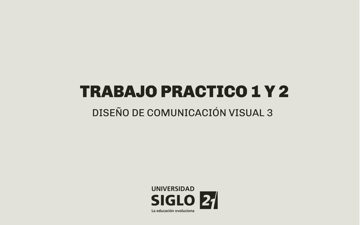Entrega TP1 Y 2 - Tp1 y 2 - TRABAJO PRACTICO 1 Y DISEÑO DE COMUNICACIÓN VISUAL BRIEF COMPETENCIA ...