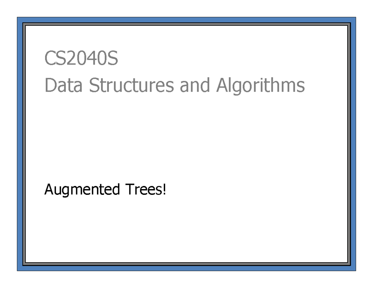 10 Cs2040sdata Structures And Algorithms Augmented Trees