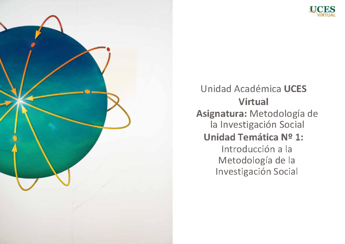 Unidad 1 (20) - Unidad Académica UCES Virtual Asignatura: Metodología ...