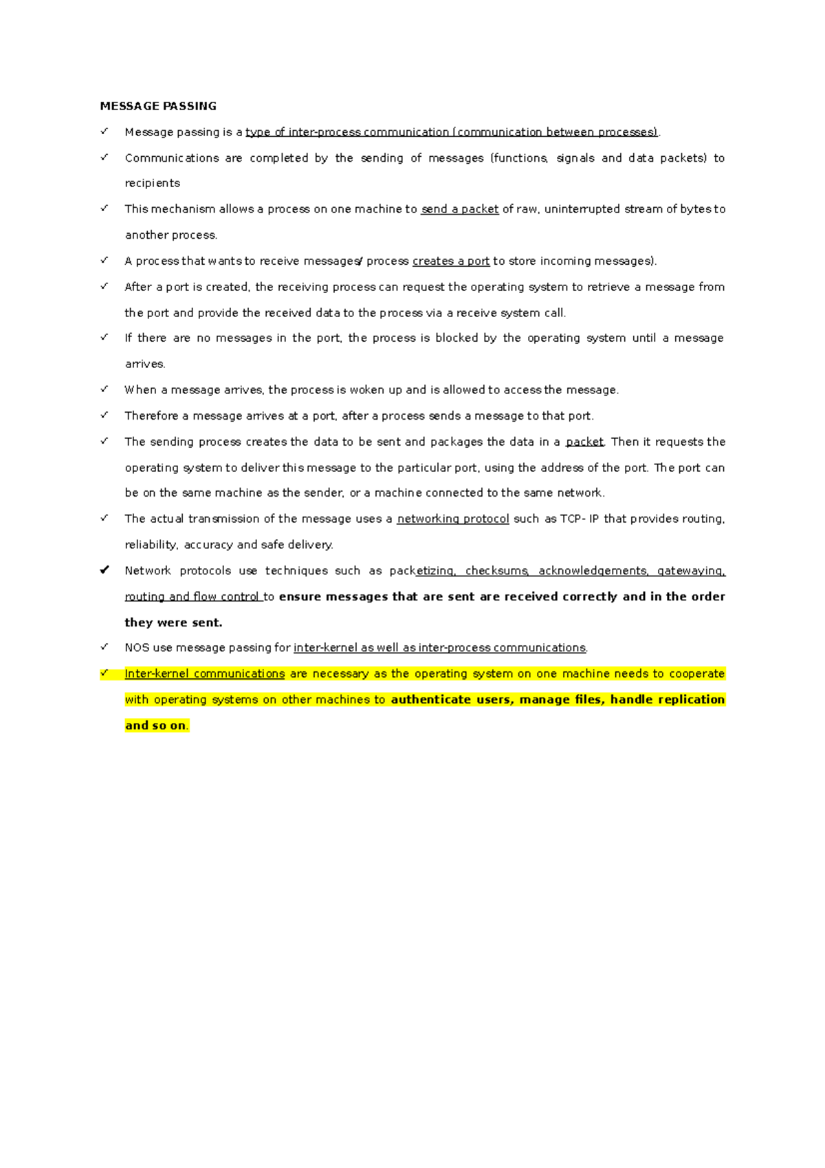 Message Passing - Communications are completed by the sending of messages (functions, signals ...