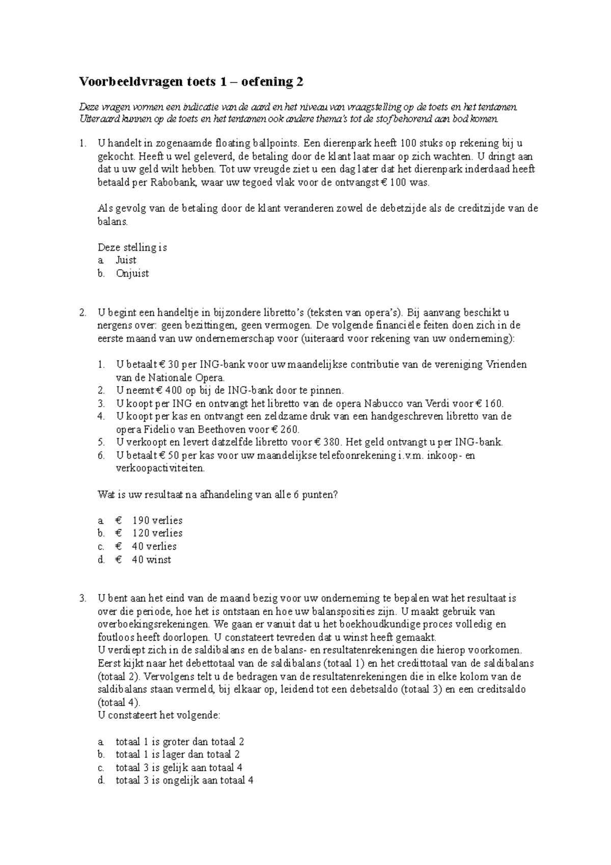 Voorbeeldvragen toets 1 – oefening 2 - Deze vragen vormen een indicatie van de aard en het ...
