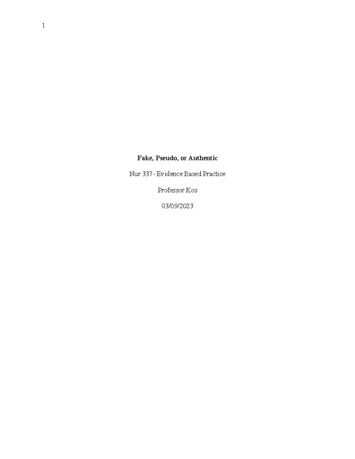 Fake article assignment - Fake, Pseudo, or Authentic Nur 337- Evidence ...