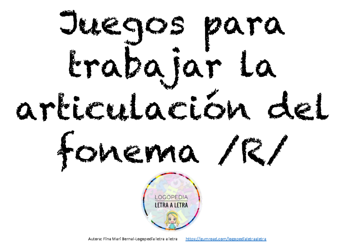 Fonema R - Juegos para trabajar la articulación del fonema /R/ Autora ...