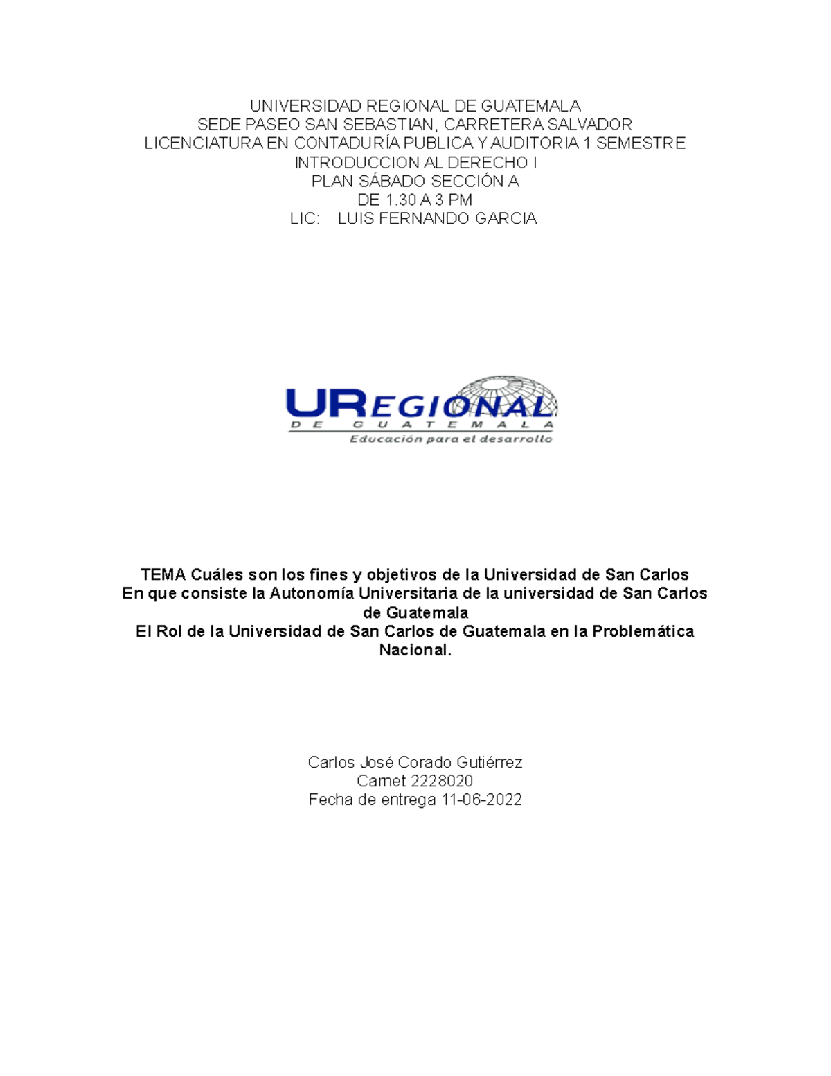 Trabajo Sobre LA USAC - invetigacion usac - UNIVERSIDAD REGIONAL DE ...