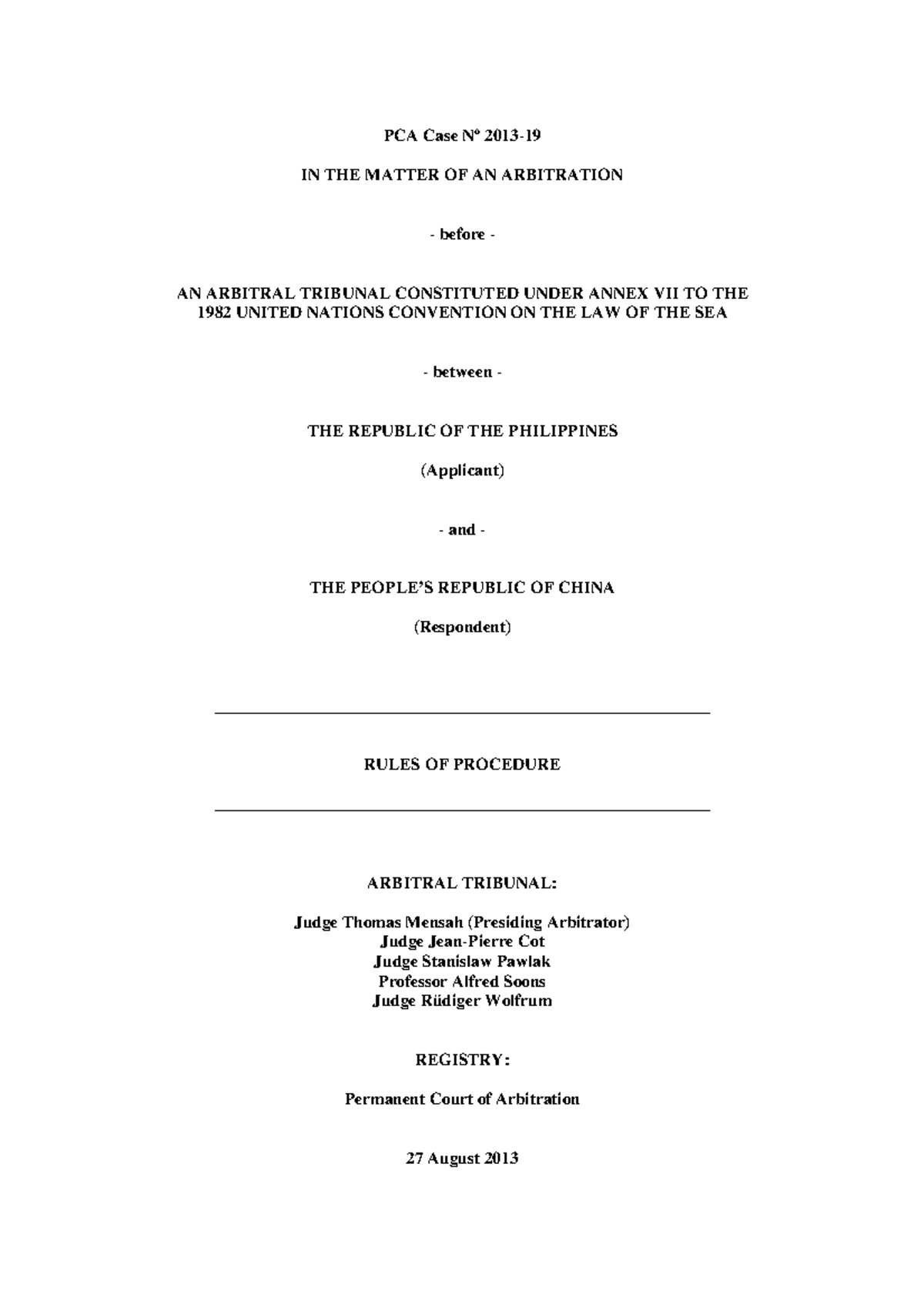 Rules of Procedure 2013 0827 - PCA Case Nº 2013- IN THE MATTER OF AN ARBITRATION before - AN ...