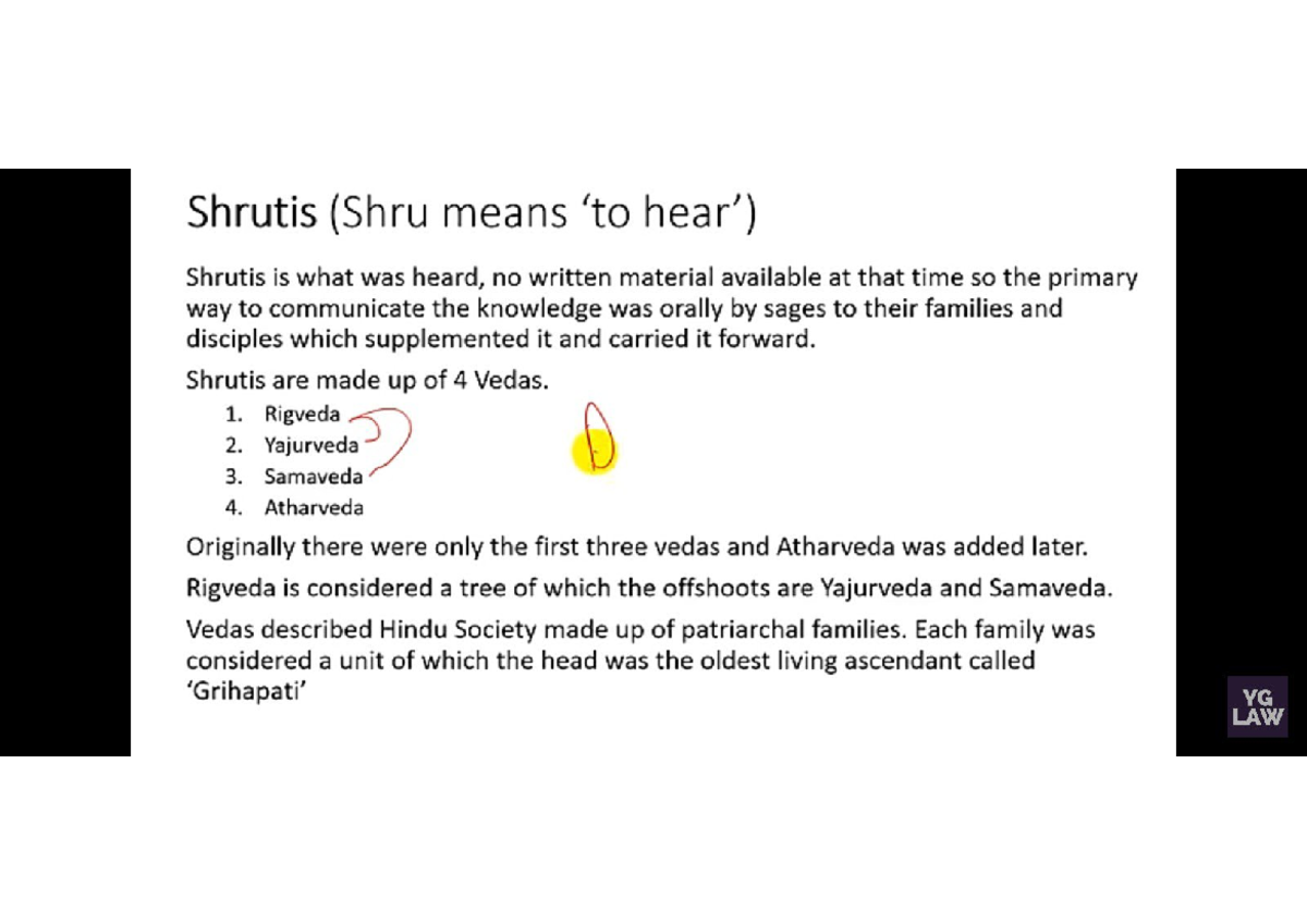 Hindu source of law - Shrutis (Shru means Shrutis is what was heard, no ...