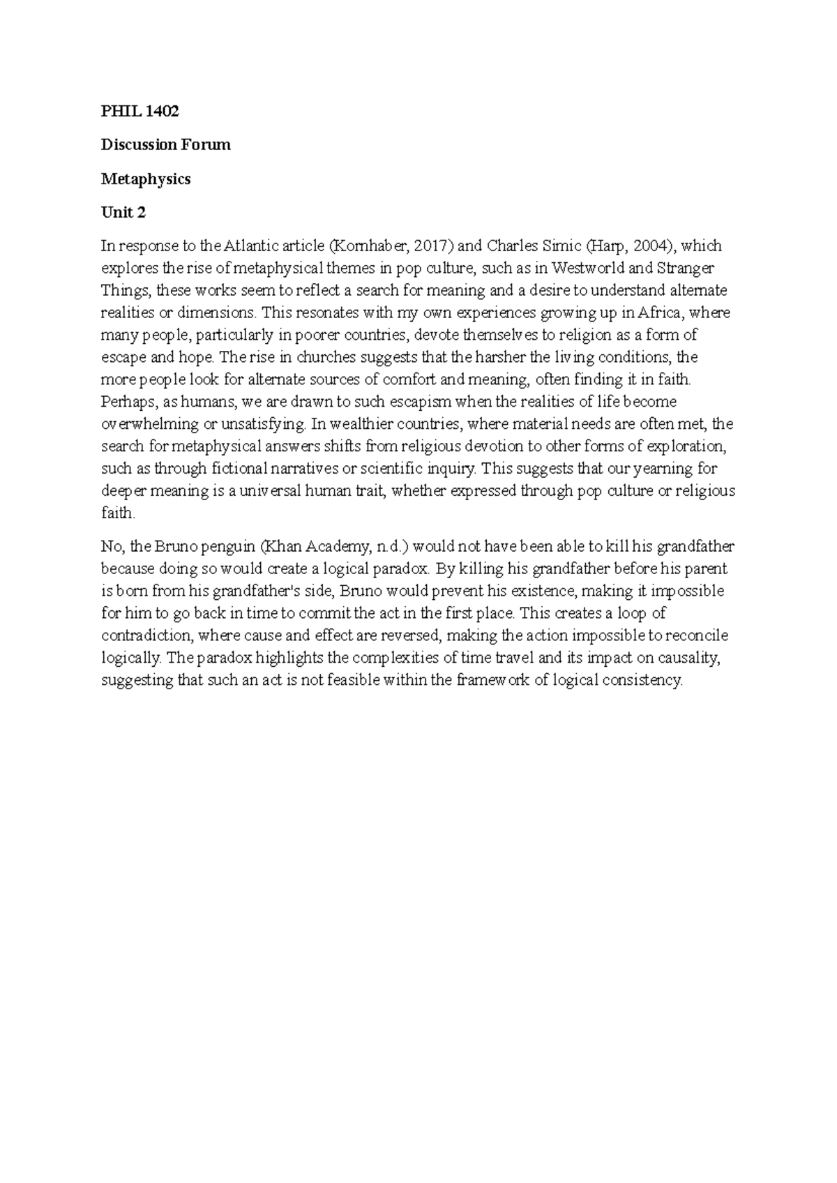 PHIL 1402 Discussion Forum Unit 2 - PHIL 1402 Discussion Forum Metaphysics Unit 2 In response to ...