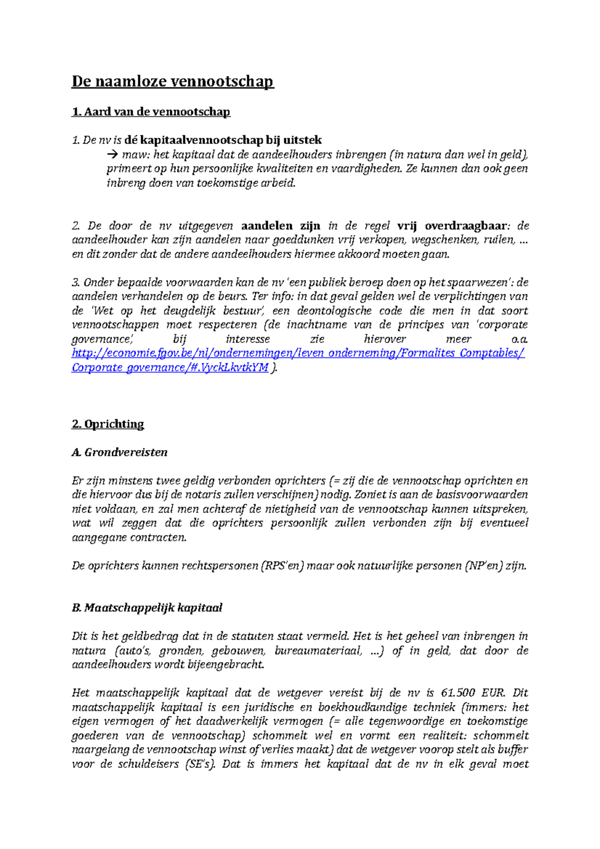 De naamloze vennootschap - Aard van de vennootschap 1. De nv is dé ...