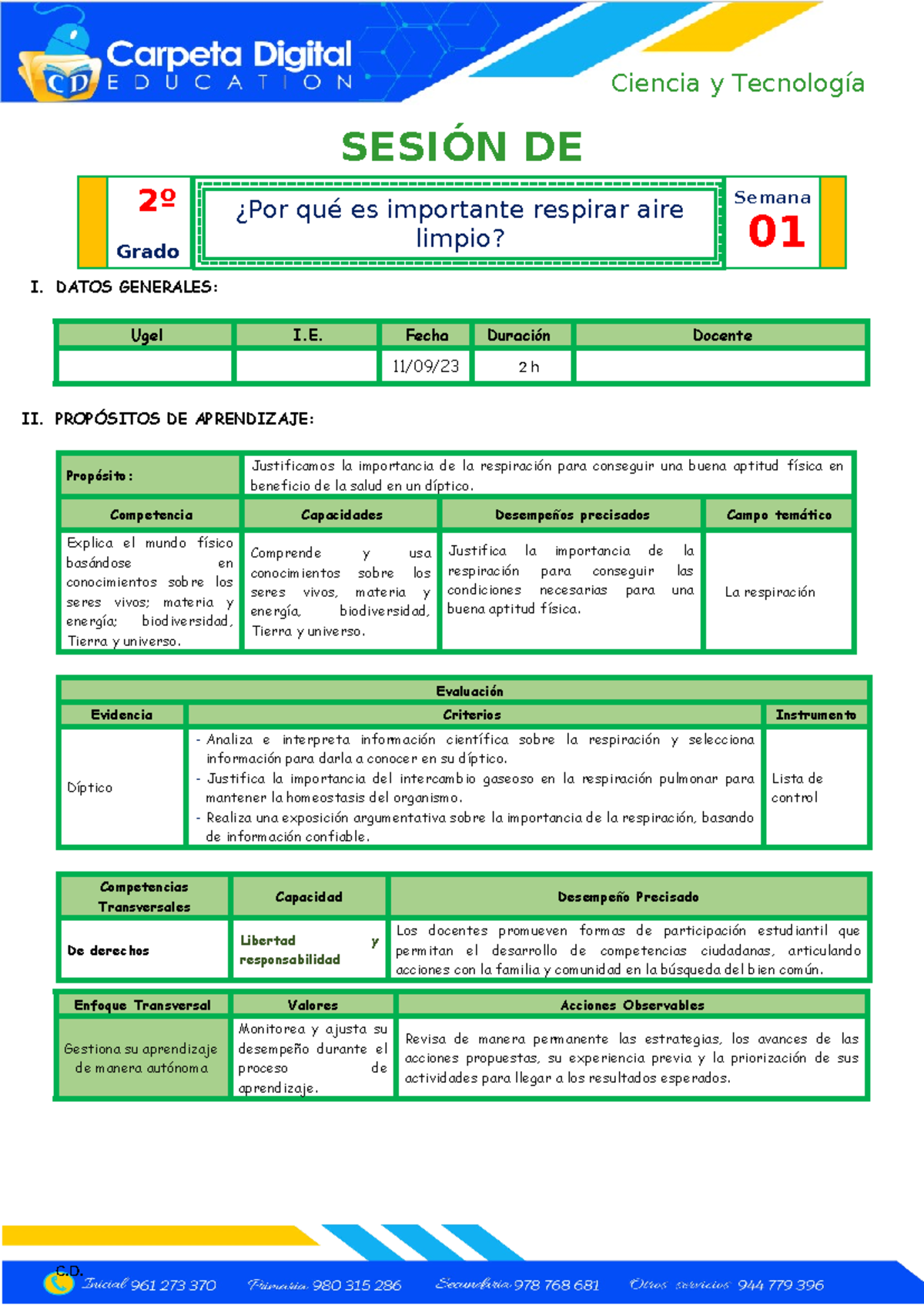 2° Sesión DE Aprendizaje Sesión 1-SEM - I. DATOS GENERALES: Ugel I. Fecha Duración Docente 1 1 ...