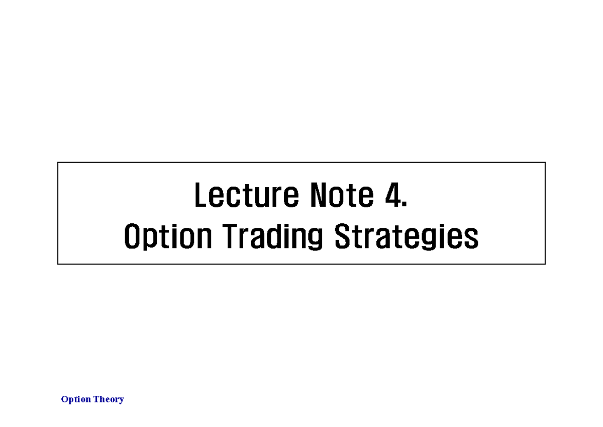 OT21 Lecture Note 4 Option trading strategies - Option Theory Lecture ...