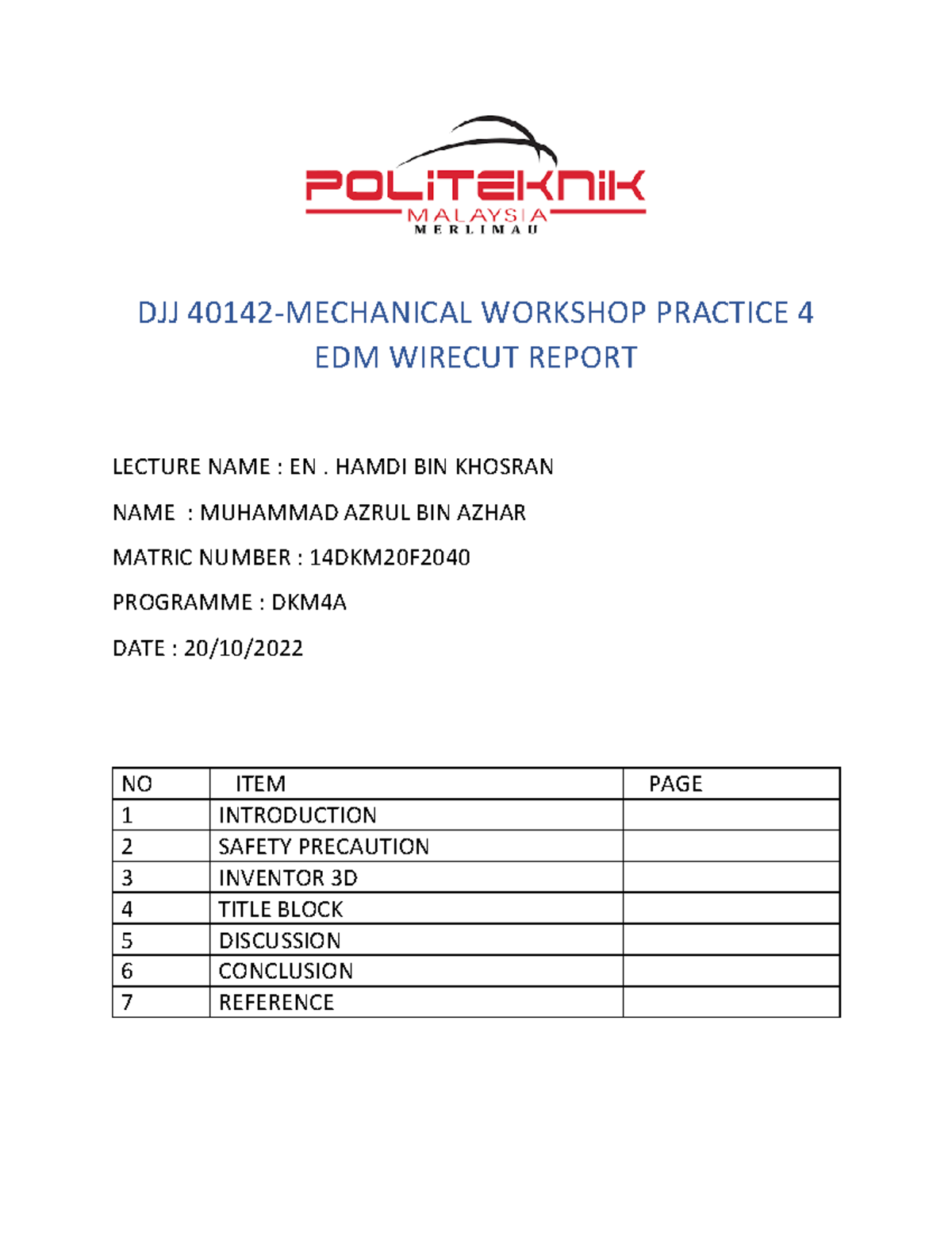 Report EDM - assignment - DJJ 40142-MECHANICAL WORKSHOP PRACTICE 4 EDM WIRECUT REPORT LECTURE ...