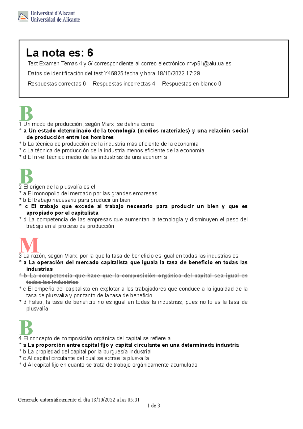 Examen tema 4 y 5 - Temas 4 y 5 - Respuestas correctas 6 Respuestas incorrectas 4 Respuestas en ...