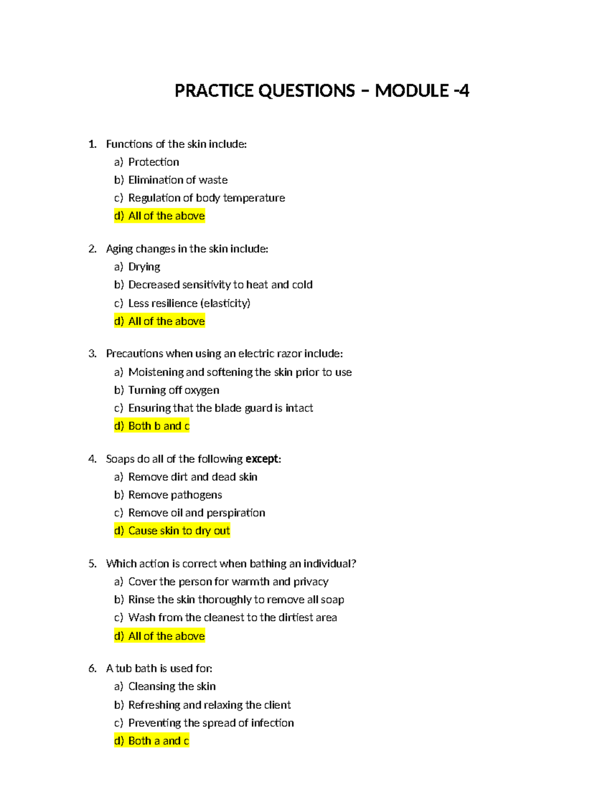 Practice Questions - PRACTICE QUESTIONS – MODULE - Functions of the skin include: a) Protection ...