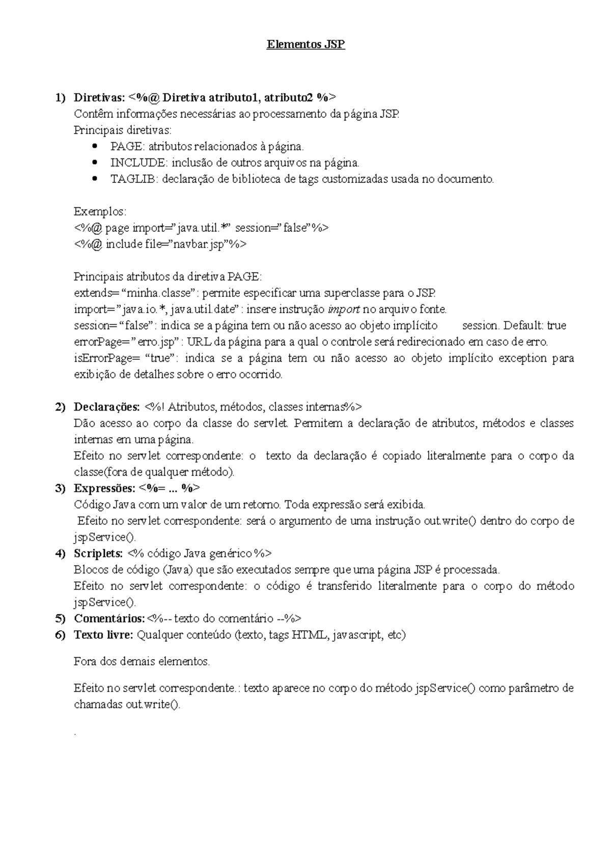 Aula07-Elementos JSP - Matéria + exercicios - Elementos JSP 1) Diretivas: