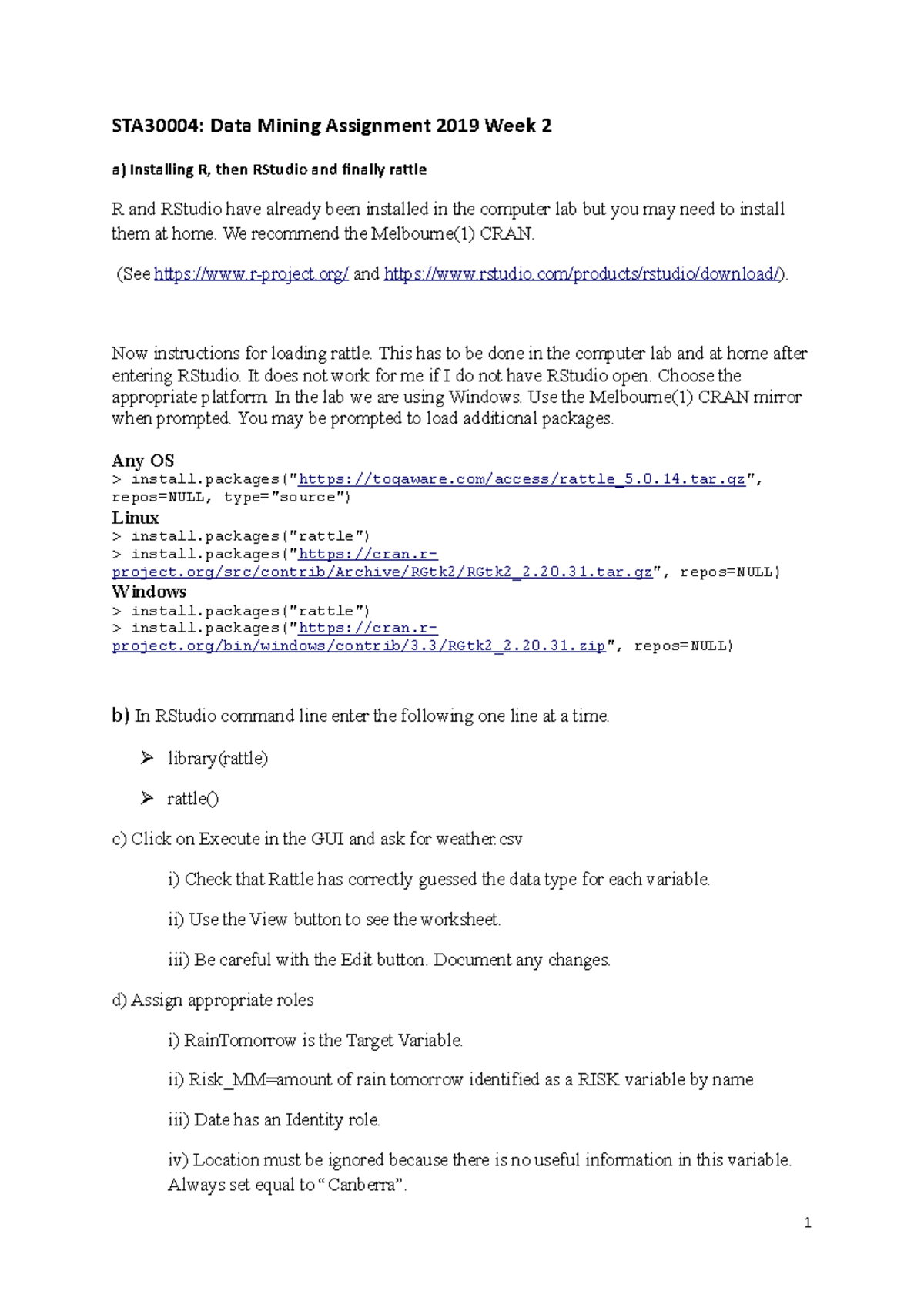 STA30004 week 2 tutorial - STA30004: Data Mining Assignment 2019 Week 2 a) Installing R, then ...
