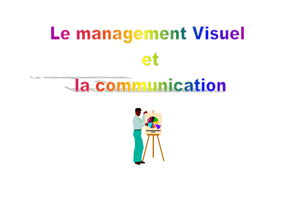 4 - management - LE MANAGEMENT VISUELLE MANAGEMENT VISUEL Définition ...