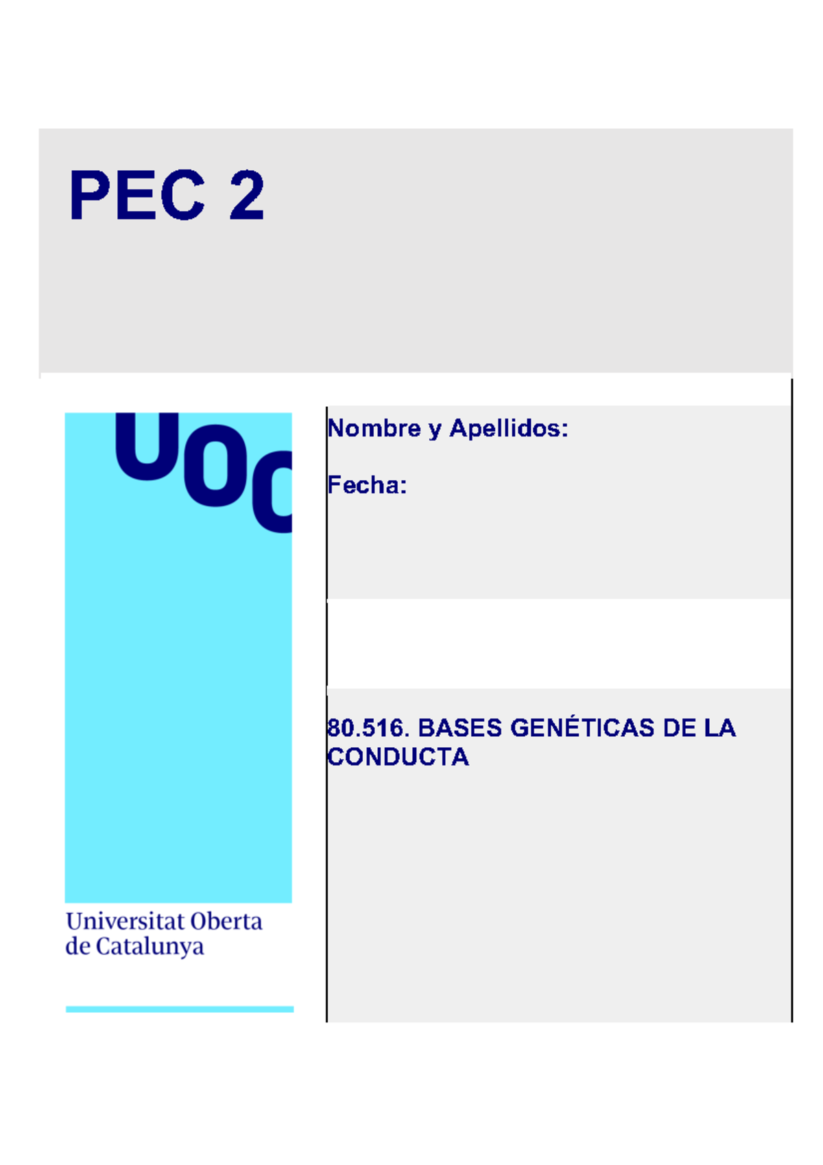 80516 PEC2 20221 Enunciados - PEC 2 Nombre y Apellidos: Fecha: 80. BASES GENÉTICAS DE LA ...