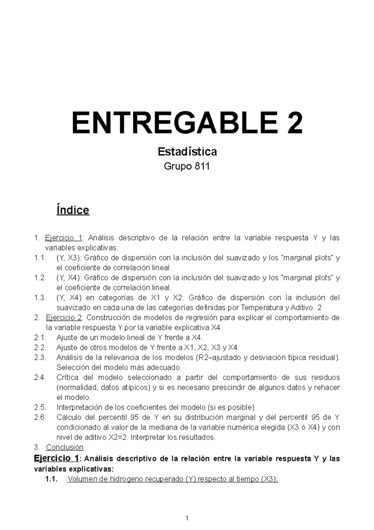 Entregable 2 estadistica - ENTREGABLE 2 Estadística Grupo 811 Índice 1. Ejercicio 1: Análisis ...