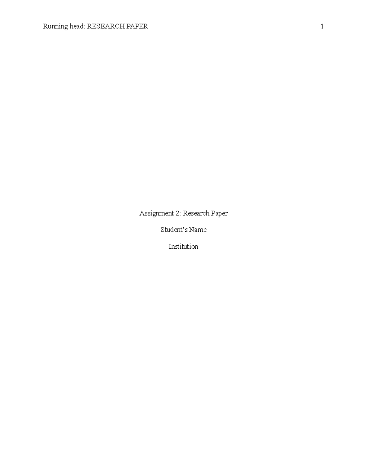 Assignment 2 - Good - Running head: RESEARCH PAPER 1 Assignment 2 ...