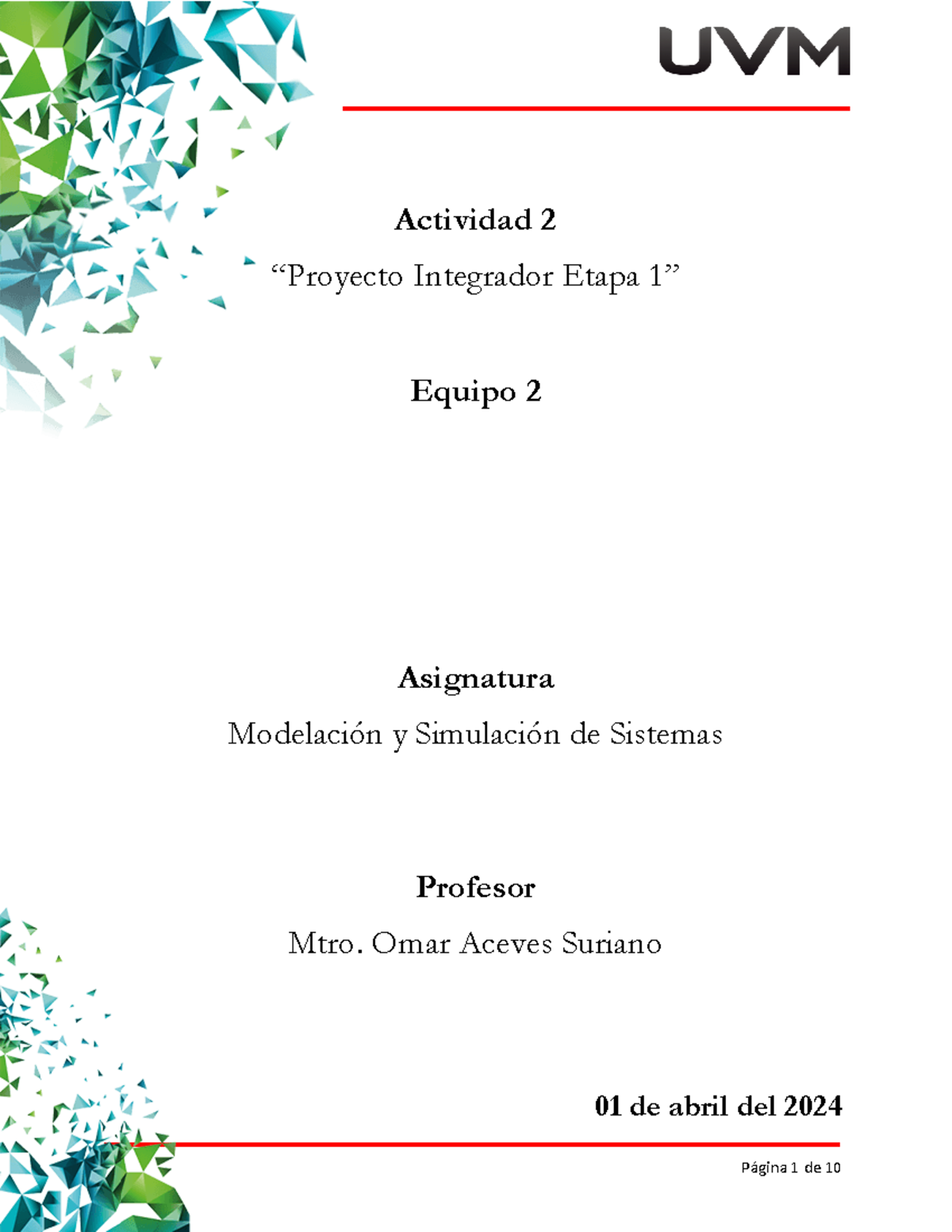 A2 - PROYECTO INTEGRADOR ETAPA 1 - Actividad 2 “Proyecto Integrador Etapa 1” Equipo 2 Asignatura ...